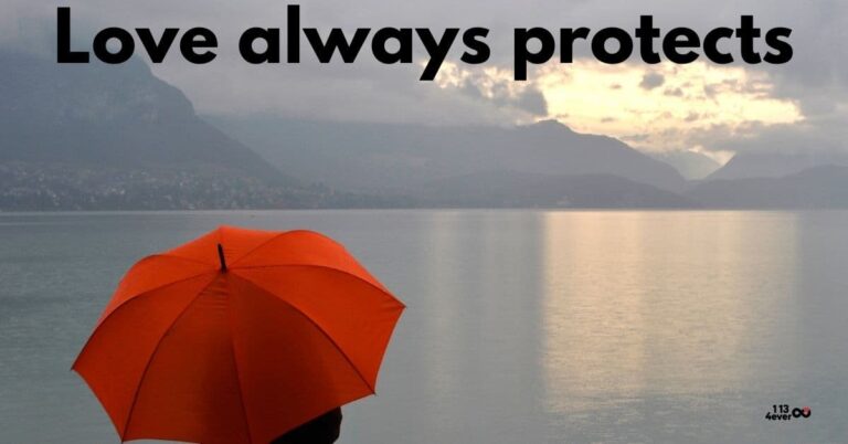 Love always protects - 1 13 4ever