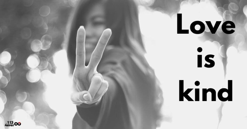 Love is kind - 1 13 4ever