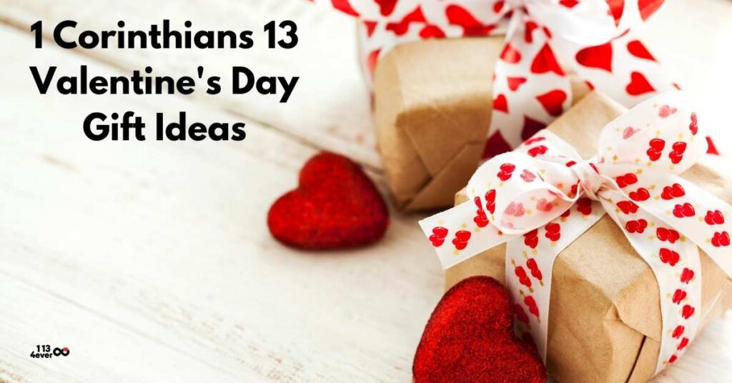 1 Corinthians 13 Valentines Day Gift Ideas - 1 13 4ever